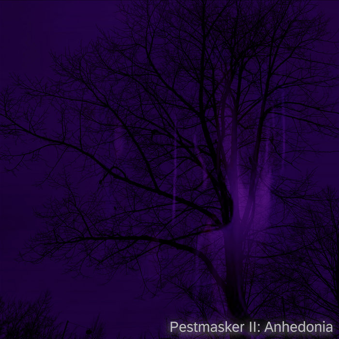 Pestmasker II: Anhedonia (EP) | Pestmasker