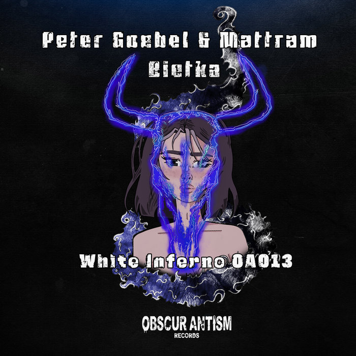 White Inferno | Peter Goebel - Mattram - Bietka | Obscur Antism Records
