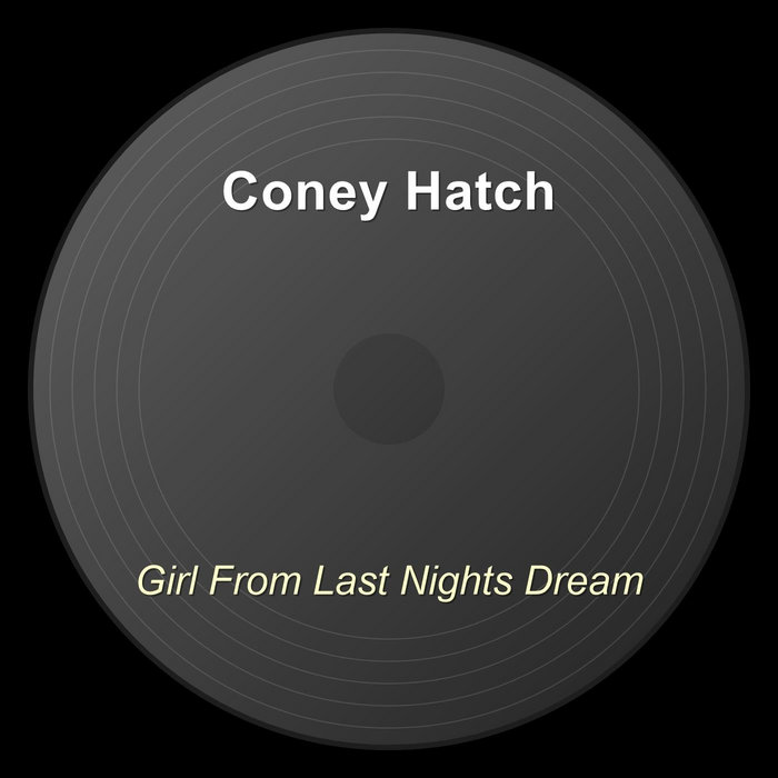 Girl From Last Nights Dream | Coney Hatch