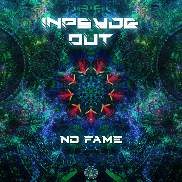 No Fame (Original Mix) | INPSYDE OUT | 4Drops Records