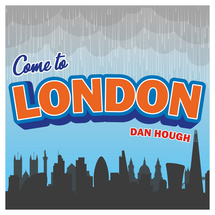 Come to London | Dan Hough