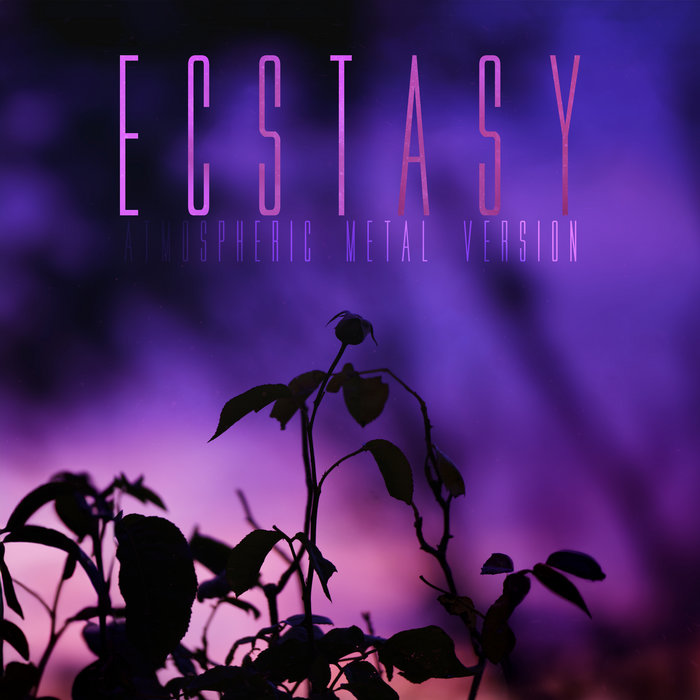 Ecstasy (Suicidal-Idol Cover) (Atmospheric Metal Version) | Andrea Maggioni