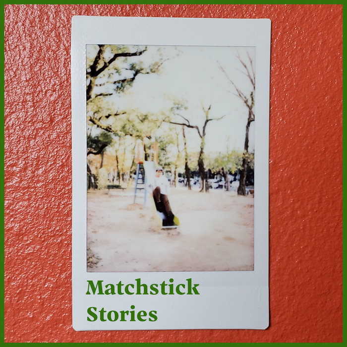 Matchstick Stories | E8Z