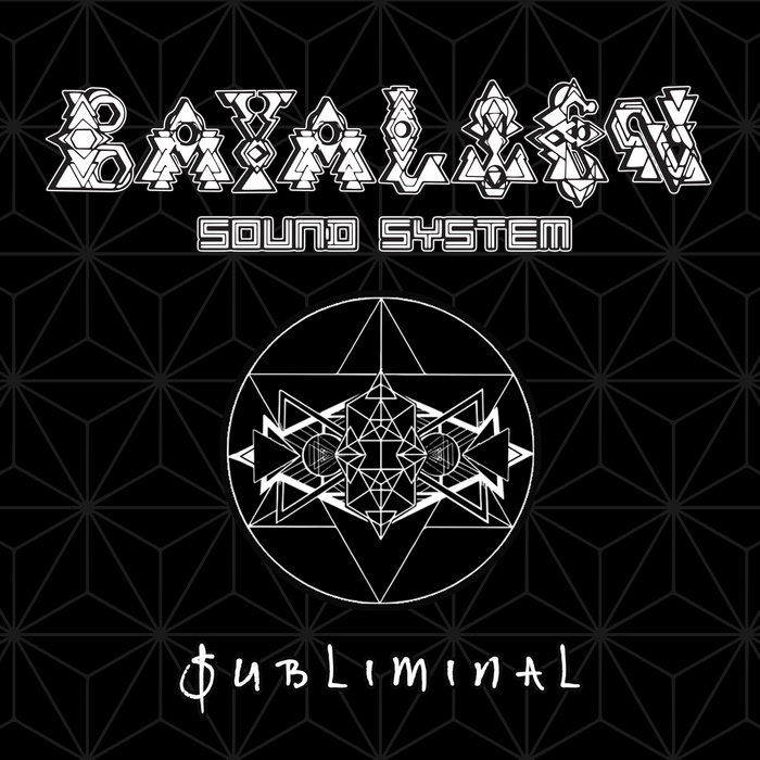 Subliminal EP | Bayalien Sound System