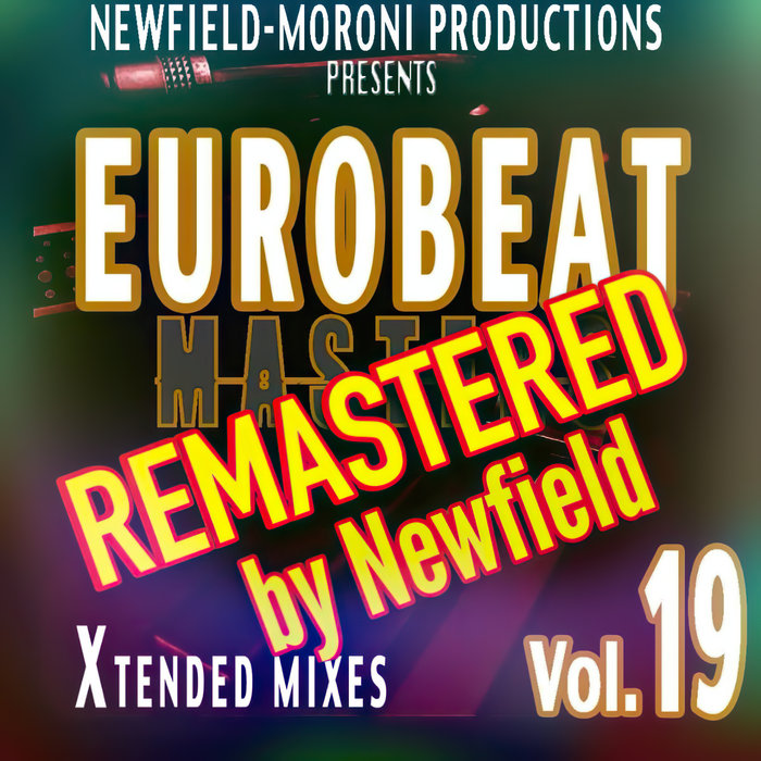 Eurobeat Masters - Vol. 19 Remastered by Newfield | Eurobeat Masters