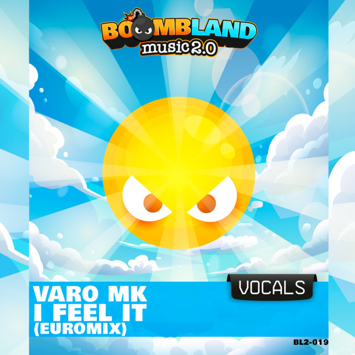 Varo MK - I Feel It (Euromix) | varo mk | BOOMBLAND MUSIC