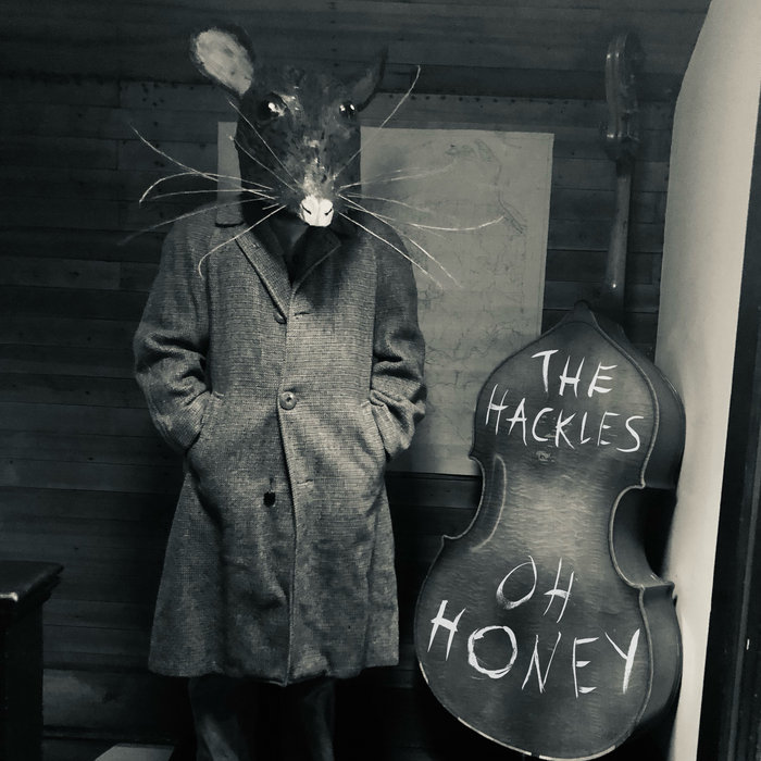 Oh Honey | The Hackles