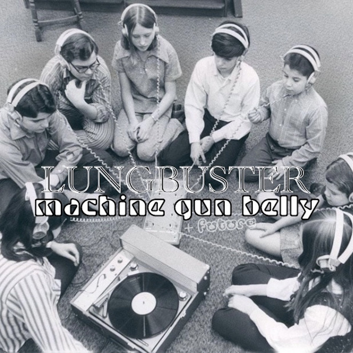 Machine Gun Belly | Lungbuster