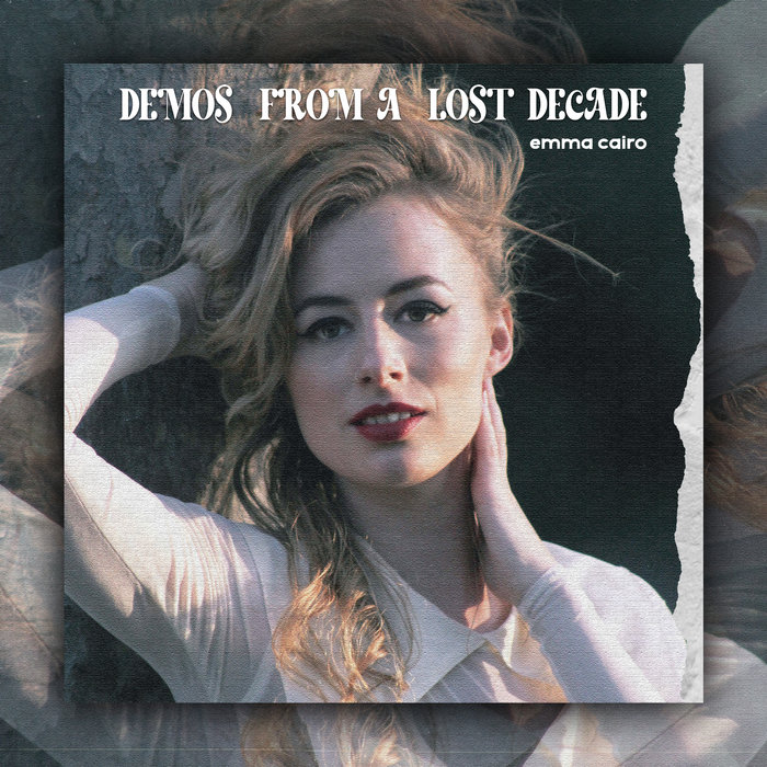 Demos from a Lost Decade | Emma Cairo