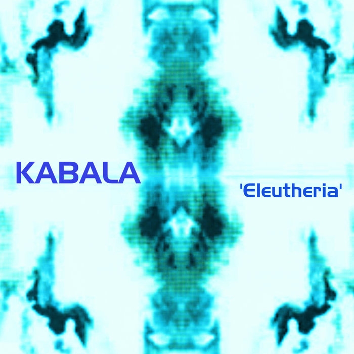 'Eleutheria' (Free to download) | KABALA aka Steve O'Sullivan | Steve O ...
