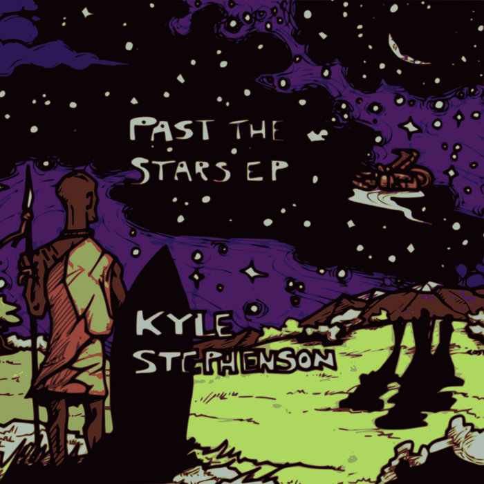 Past the Stars EP | Kyle Stephenson