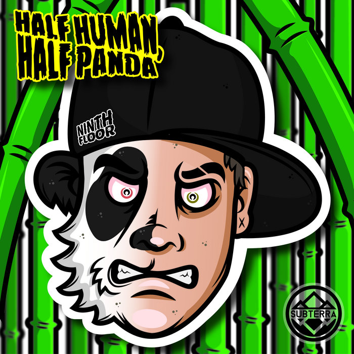 Half Human, Half Panda | Ninth Floor | Subterra Records