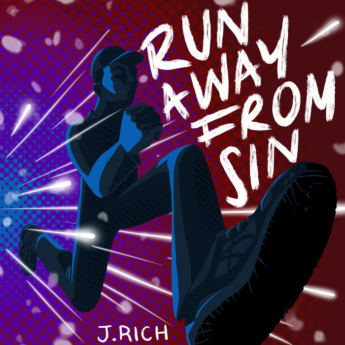 Run Away From Sin | J. Rich