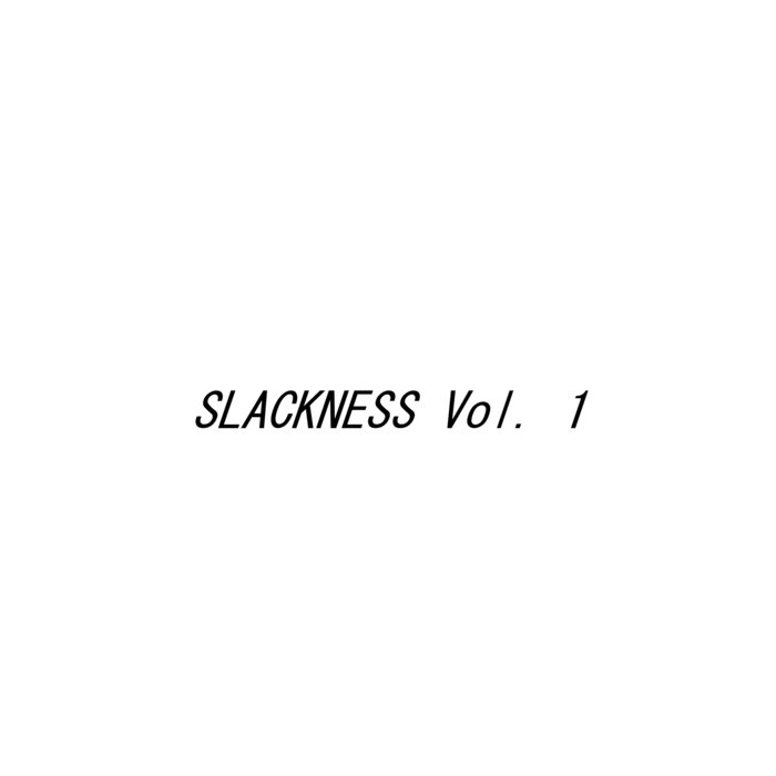 Slackness Vol. 1 | Nico