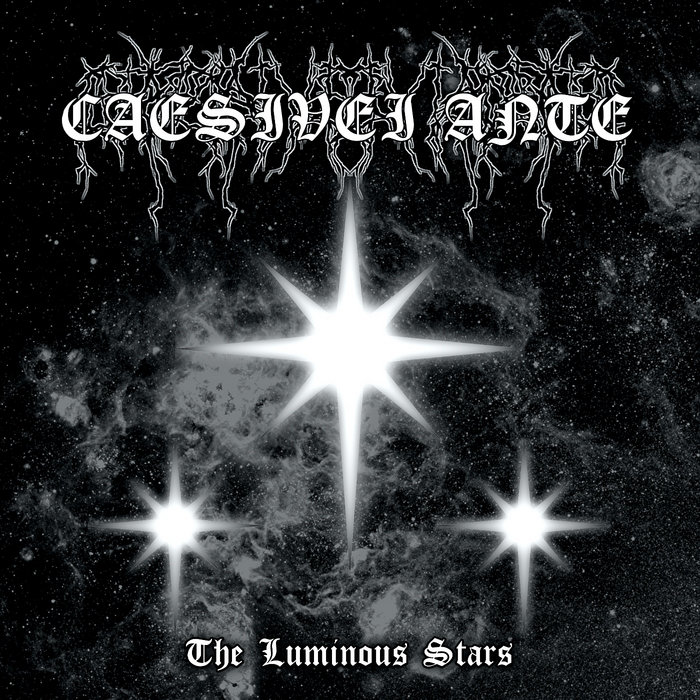The Luminous Stars | CAESIVEI ANTE
