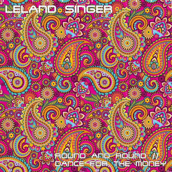 Round And Round / Dance For The Money | Leland Singer | dHRec.