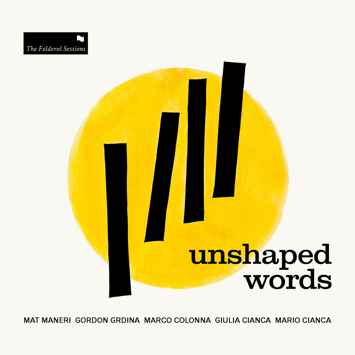 Unshaped Words | Mat Maneri, Gordon Grdina, Marco Colonna, Giulia ...