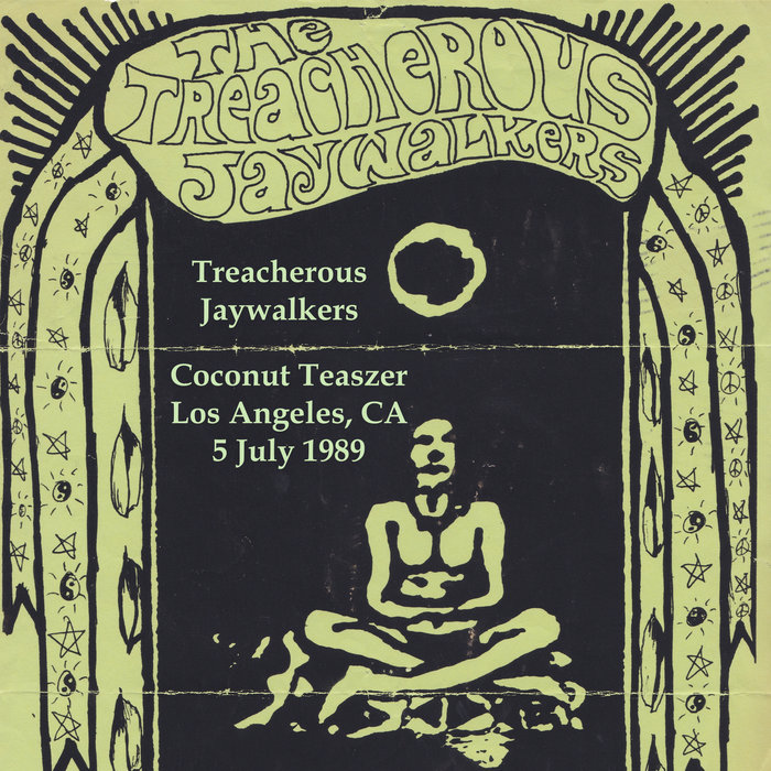 Treacherous Jaywalkers Coconut Teaszer Los Angeles, CA 5 July 1989 ...