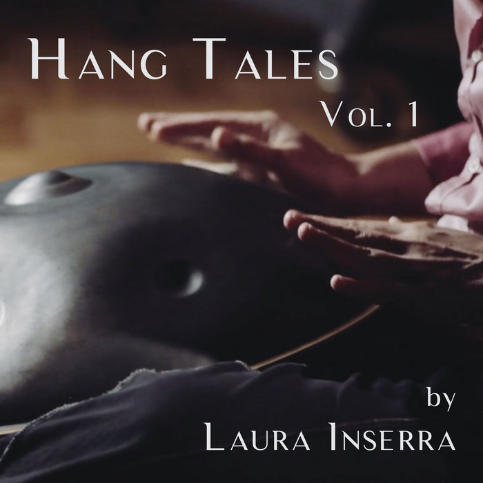 Hang Tales Vol. 1 - live recording | Laura Inserra