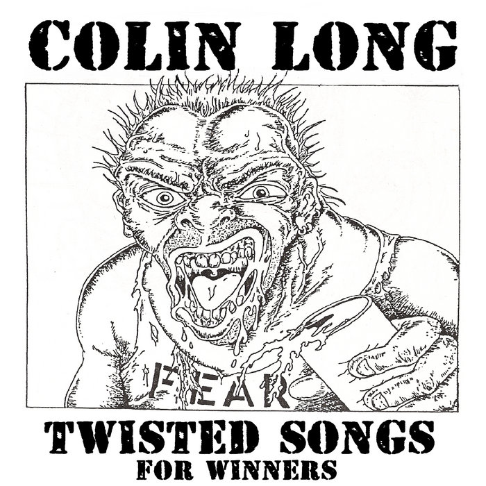 Colin Long - Twisted Songs For Winners | Colin Long | Von Toxic