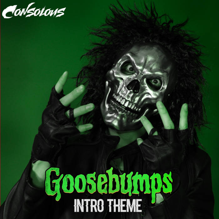 Intro Theme (from Goosebumps TV Series) | Consolous