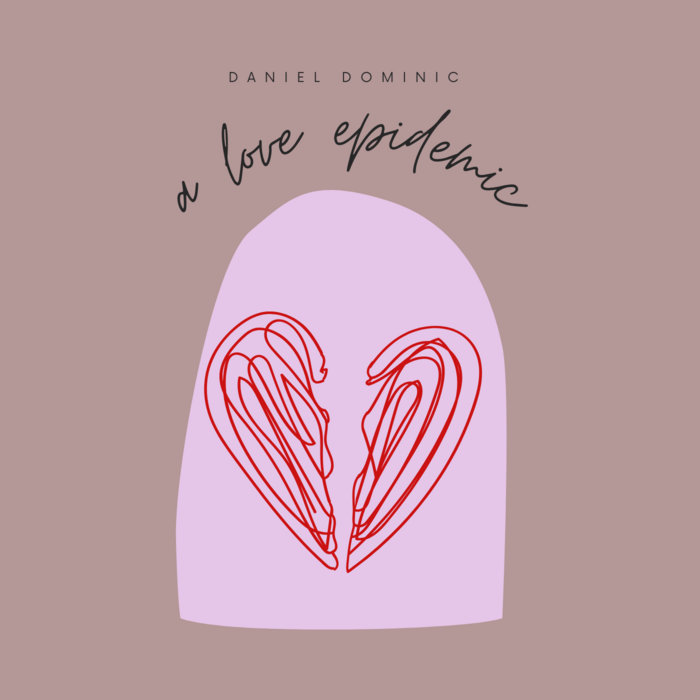 a love epidemic | Daniel Dominic