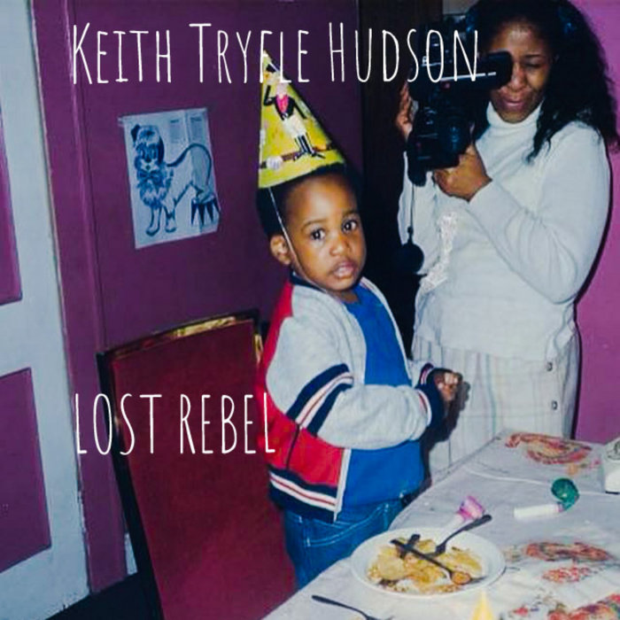Lost Rebel | Keith Tryfle hudson
