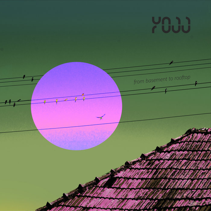 From basement to rooftop | Yojj
