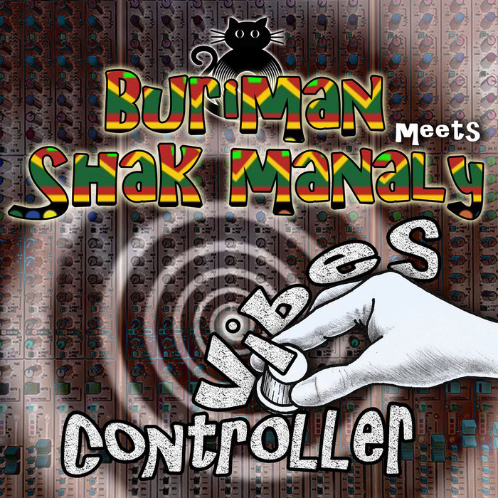 Vibes Controller | Buriman and Shak Manaly | Buriman