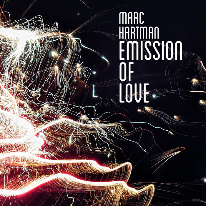 Emission Of Love | Marc Hartman | Lemongrassmusic