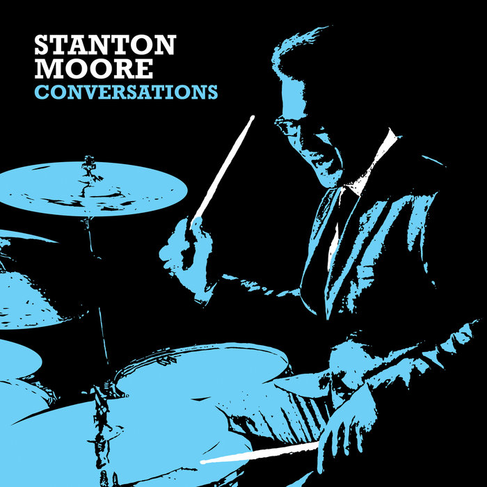 Conversations | Stanton Moore