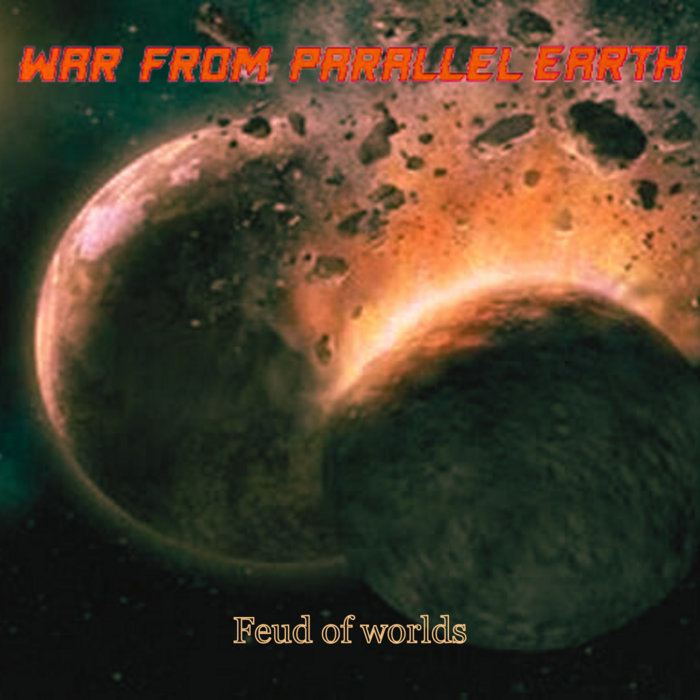 WAR FROM PARALLEL EARTH | War From Parallel Earth