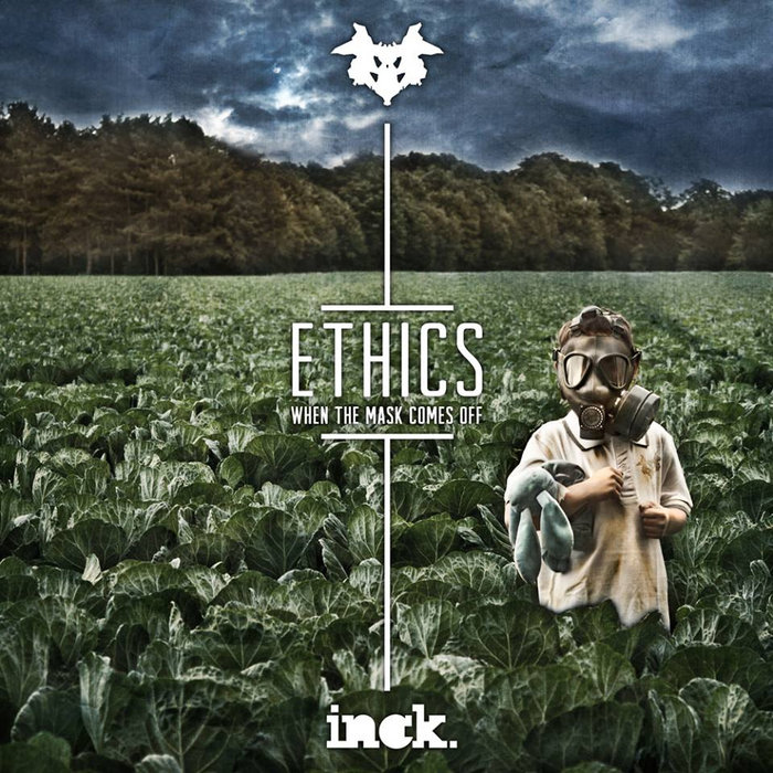 Ethics - When The Mask Comes Off | Inck.
