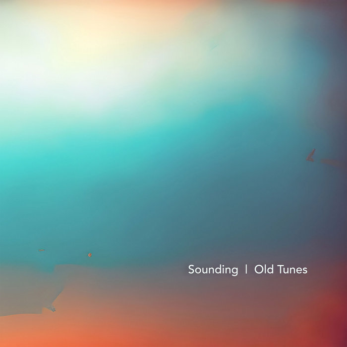 Old Tunes [Re-Mastered] | Sounding | EQ, Ambient sublabel