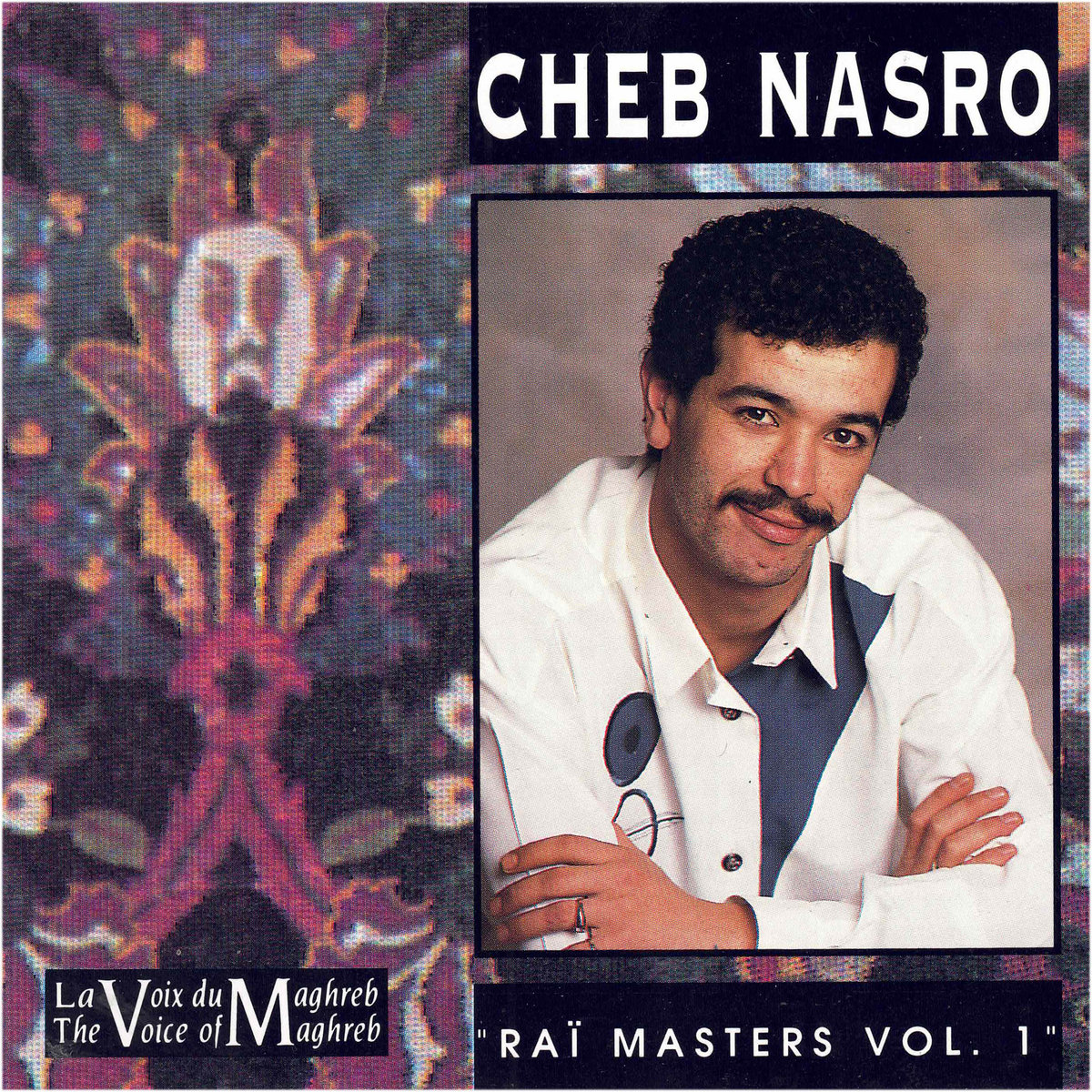 Raï Masters, Vol. 1 | Cheb Nasro | MLP Productions