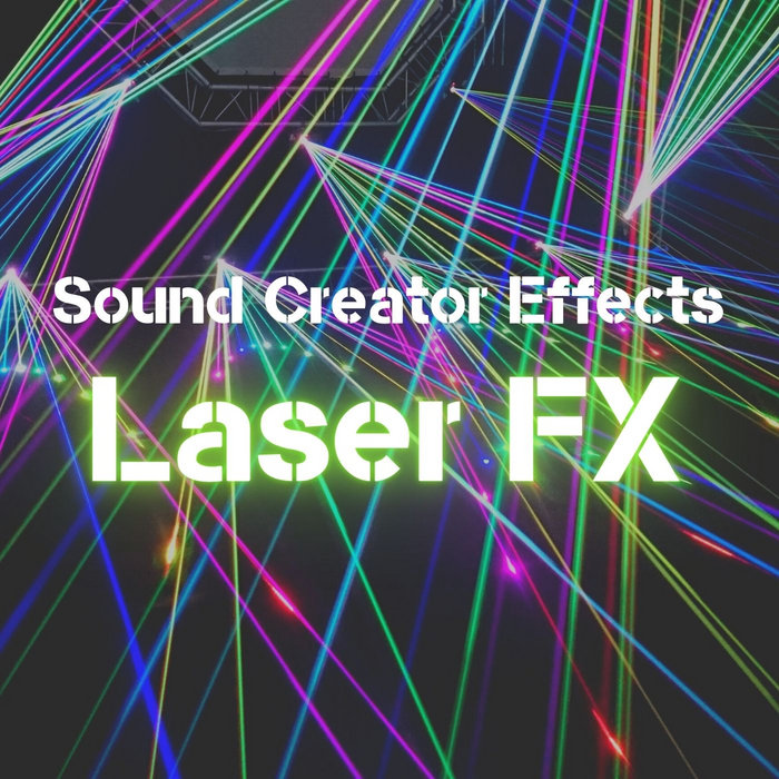 Laser FX | Sound Creator (Royalty-Free Effects)