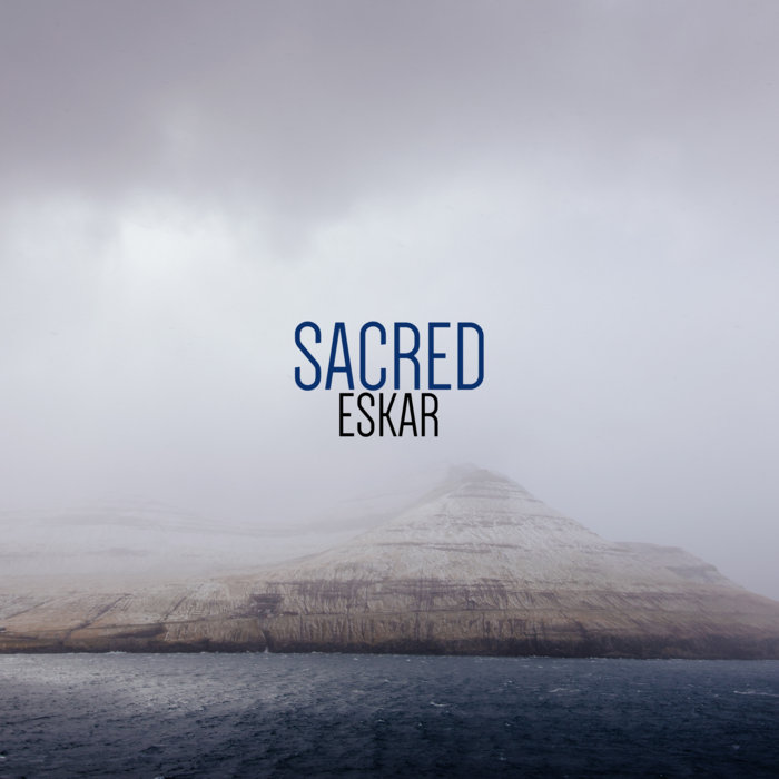 Eskar | Sacred