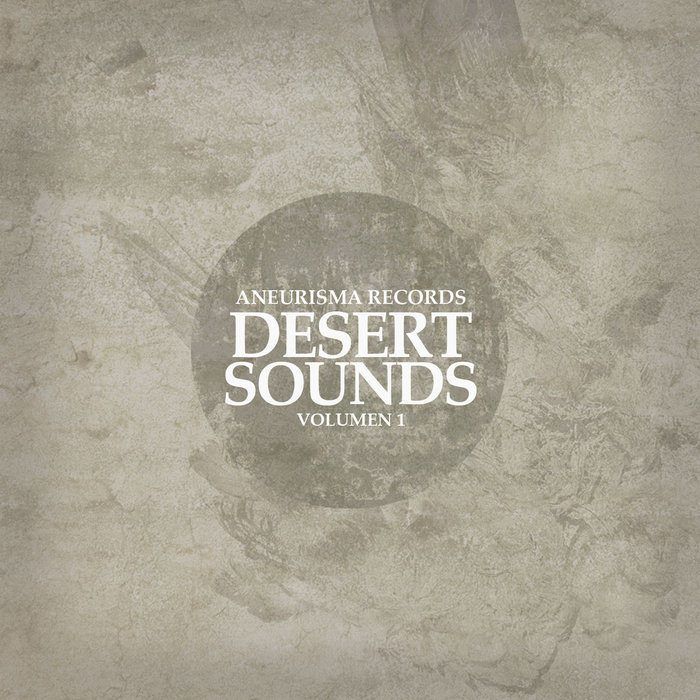 V.V.A.A. "Desert Sounds Vol.1" AN.007 | VVAA / Aneurisma Records ...