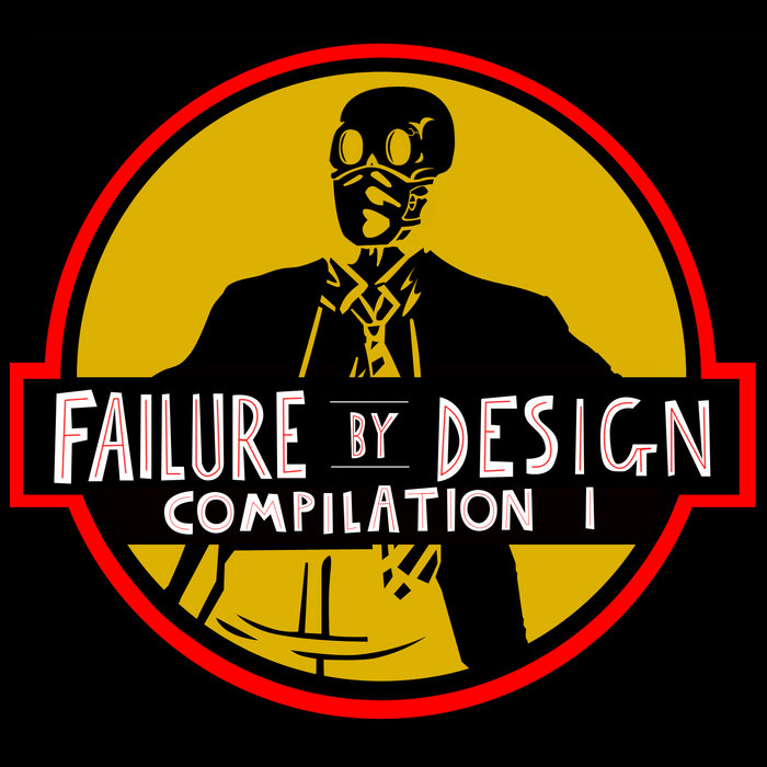Failure By Design Compilation I | Failure By Design Records