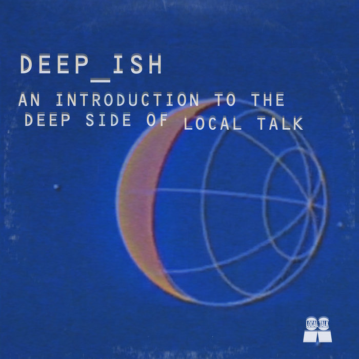 Deep-ish | Various Artists | Local Talk