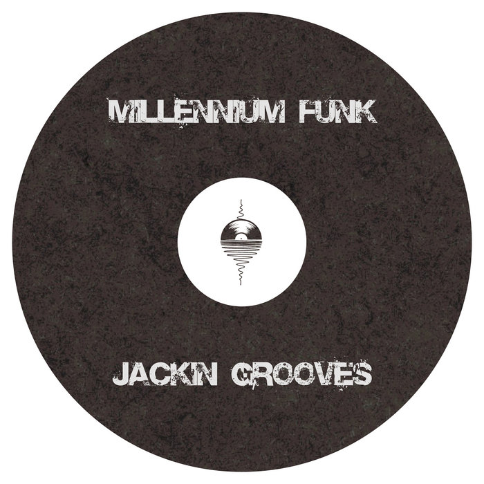 Jackin Grooves | Millennium Funk | Groovin The Box