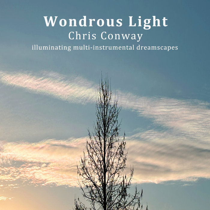 Wondrous Light | Chris Conway New Age