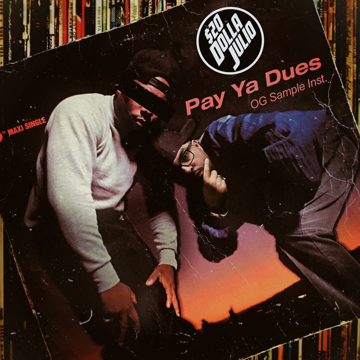 Pay Ya Dues - 20 DOLLA JULIO - OG Sample Instrumental Edit | 20 Dolla Julio
