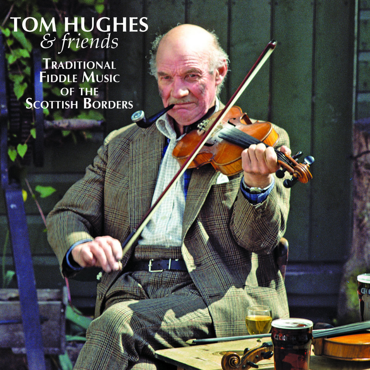 Traditional Fiddle Music of the Scottish Borders | Tom Hughes & Friends ...
