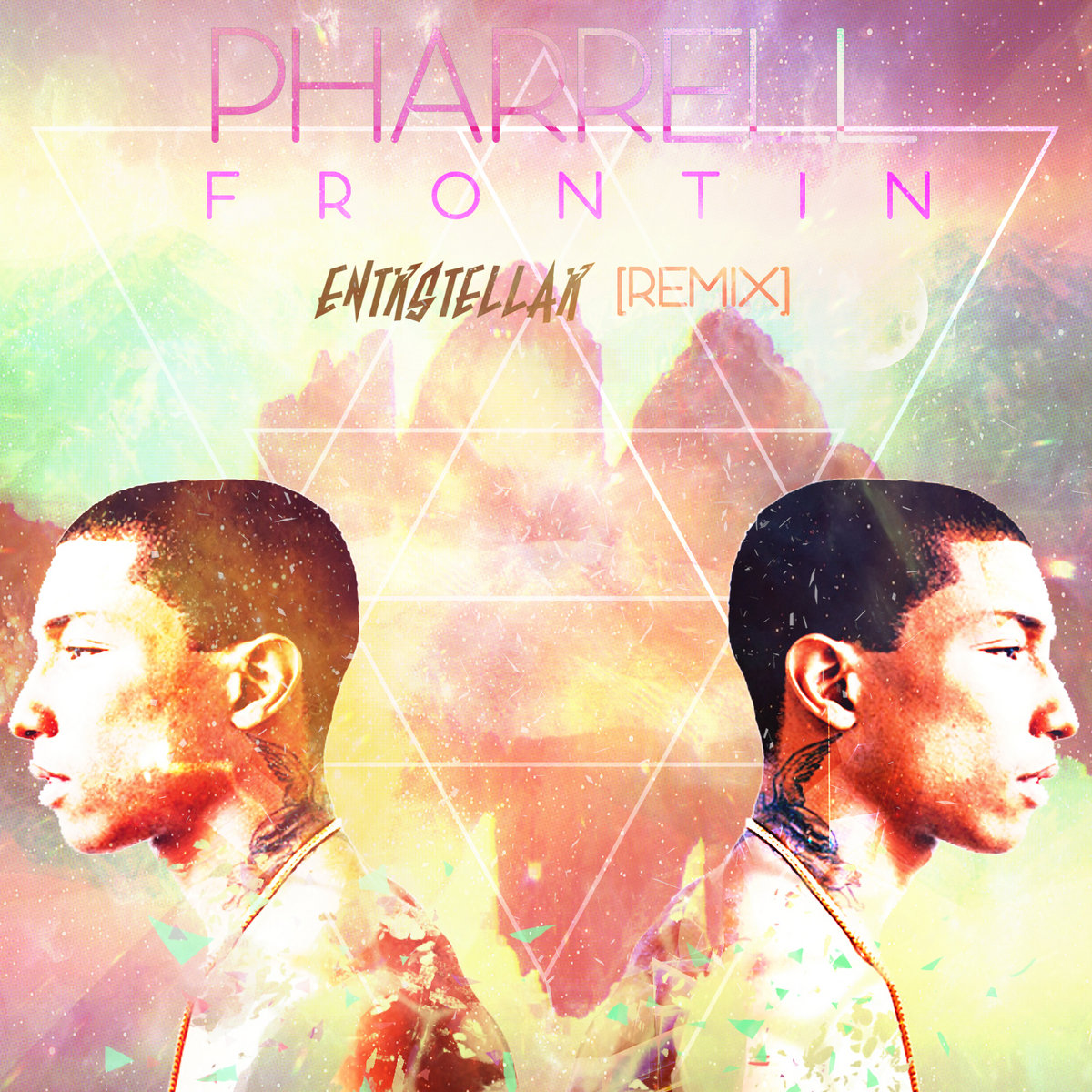 Pharrell - Frontin (ENTRSTELLAR REMIX) | ENTRSTELLAR