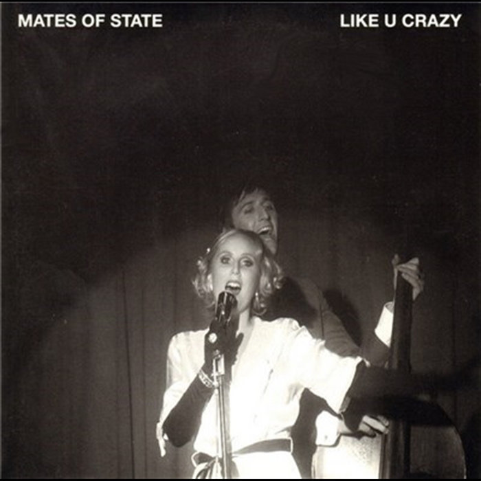 Like U Crazy | Mates Of State