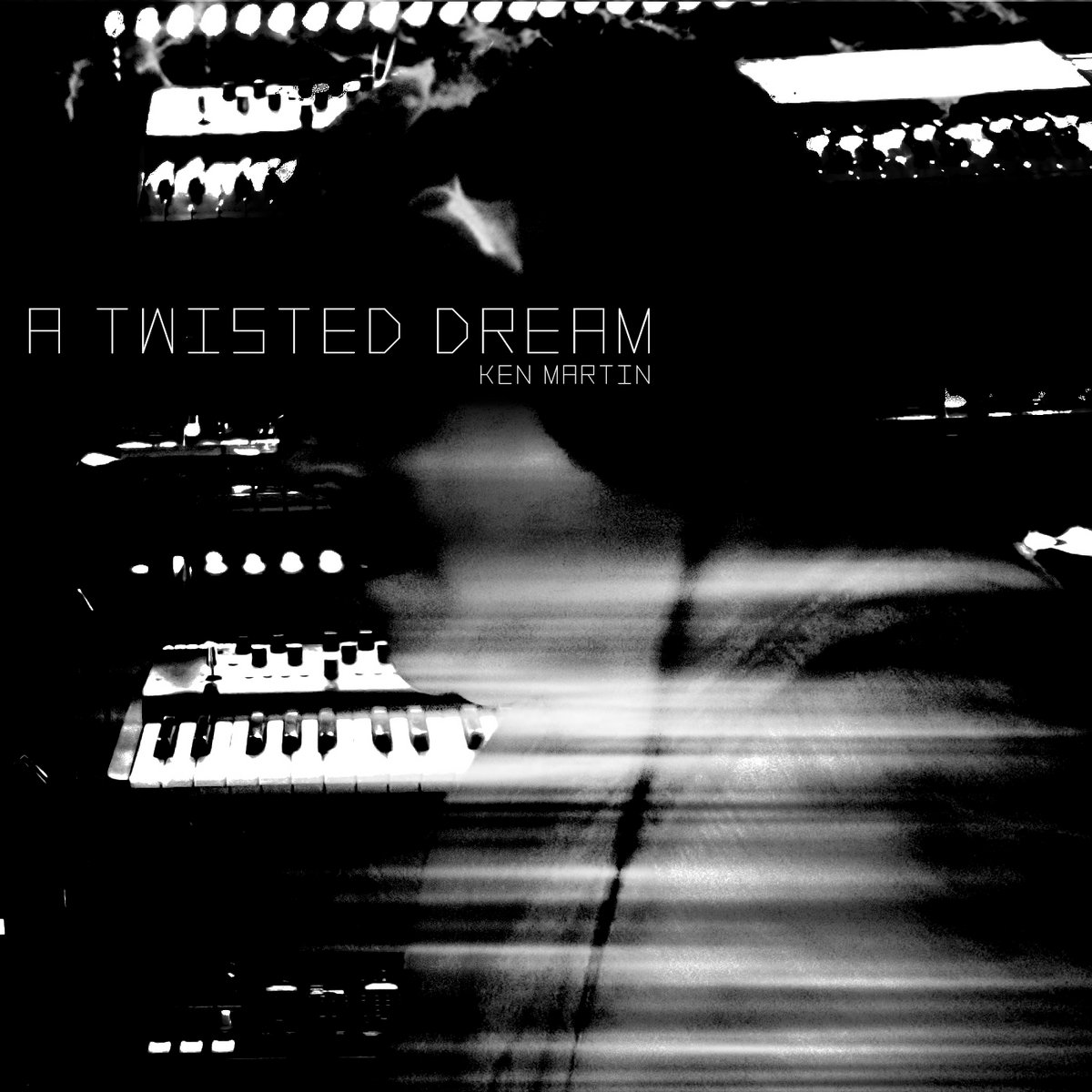 A Twisted Dream | Ken Martin