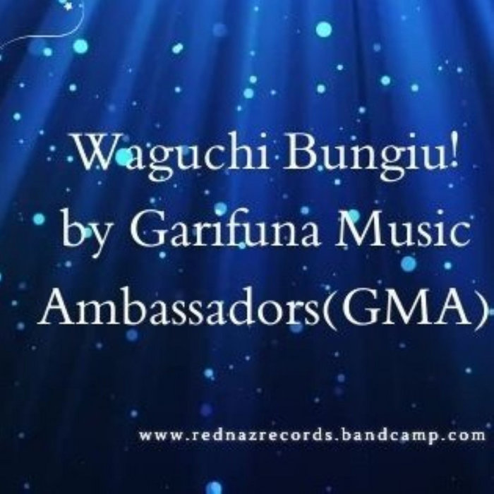 Waguchi Bungiu(Our Father Prayer in Garifuna) | Rednaz Records