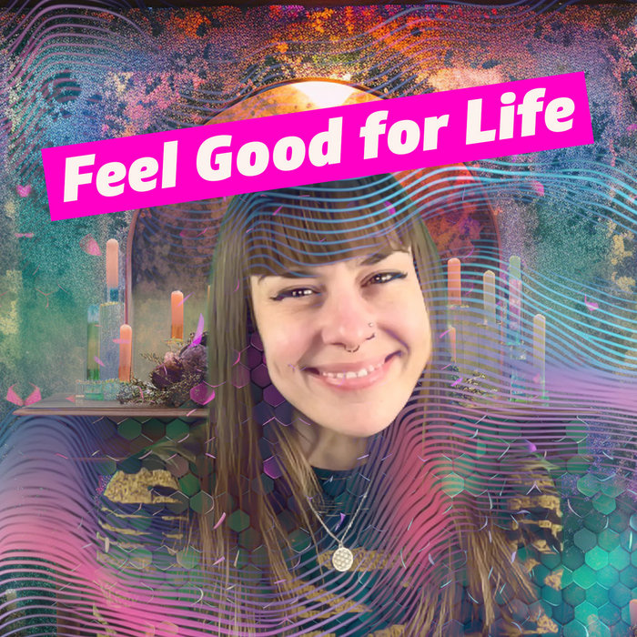 Feel Good for Life | Jessica Mullen