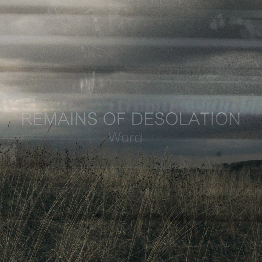 Word | Remains Of Desolation